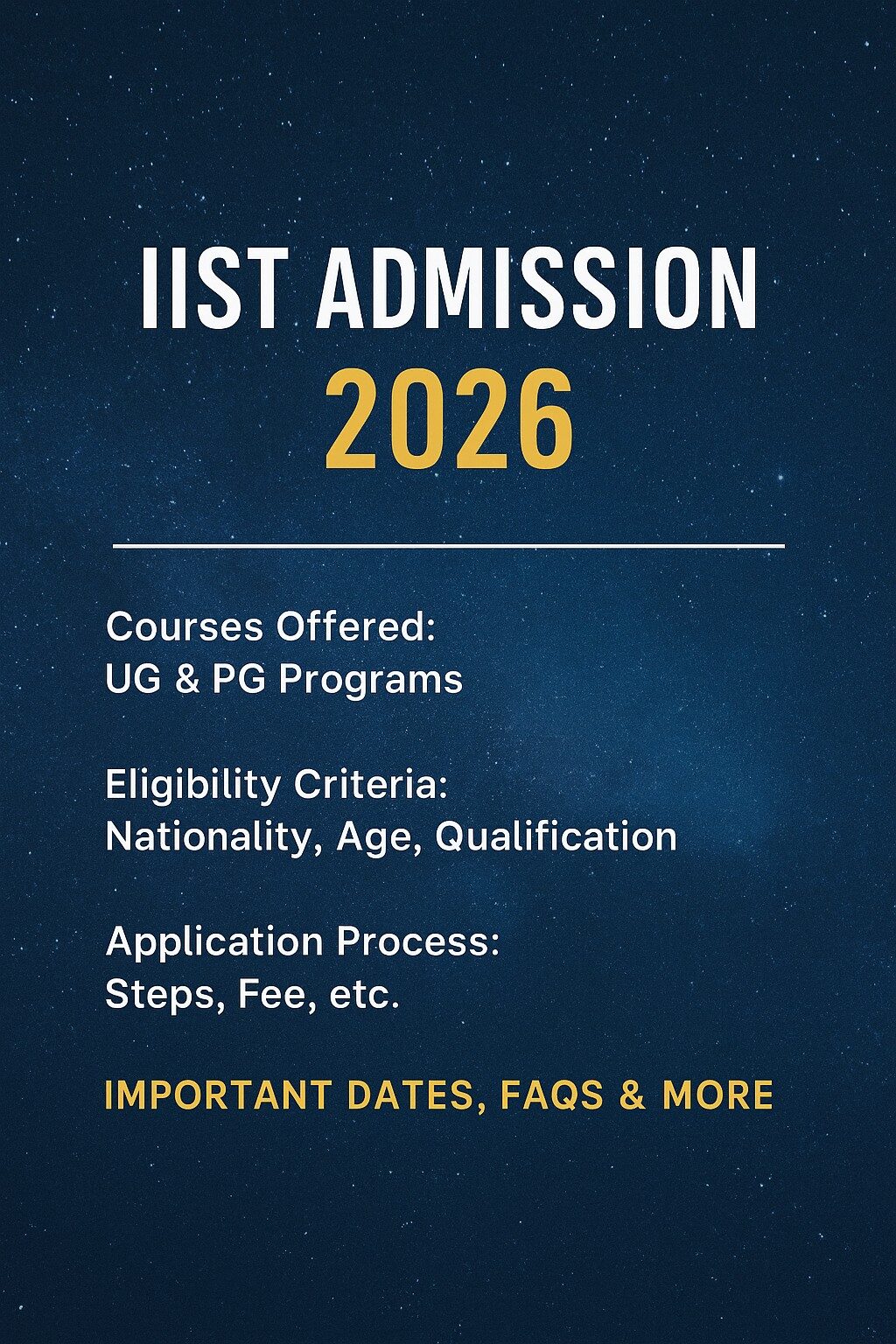 IIST Admission 2026 :Online Registration, Dates, Eligibility